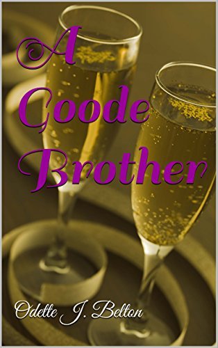 A Goode Brother by Odette J. Belton | Goodreads
