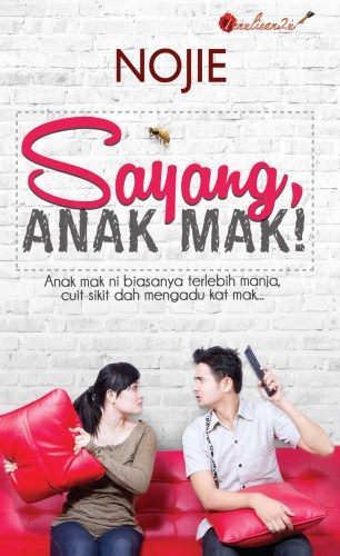 Sayang, Anak Mak! by Nojie | Goodreads
