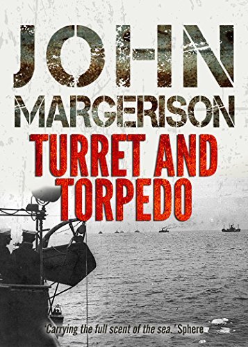Turret and Torpedo by John Margerison | Goodreads
