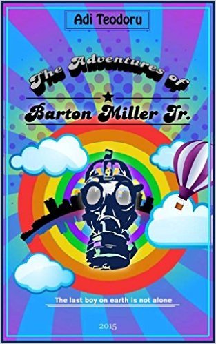 The Adventures of Barton Miller Jr. (Book 1) by Adi Teodoru | Goodreads