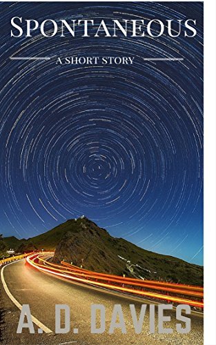 Spontaneous by A.D. Davies | Goodreads