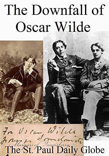 The Downfall of Oscar Wilde by St. Paul Daily Globe | Goodreads
