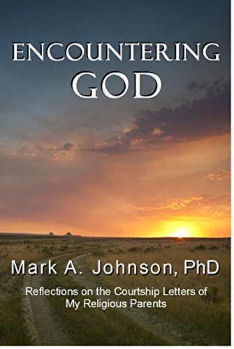 Encountering God: Reflections on the Courtship Letters of My Religious ...