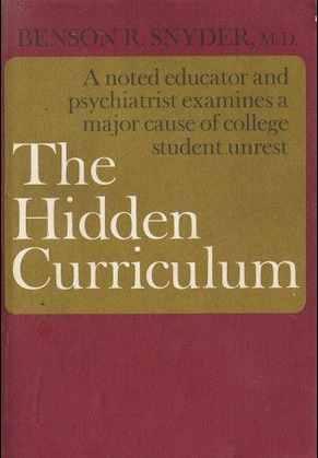 The Hidden Curriculum by M. D. Benson R. Snyder | Goodreads