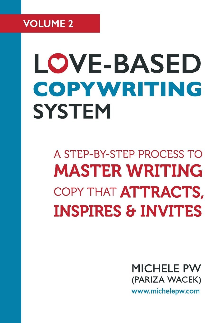Love-Based Copywriting System: A Step-by-Step Process to Master Writing ...