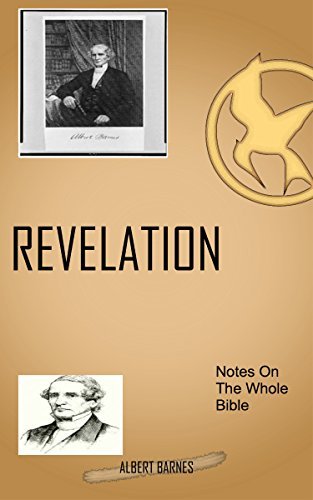 Barnes On Revelation: Albert Barnes’ Notes On The Whole Bible by Albert ...