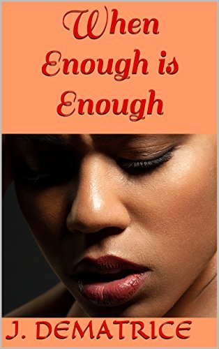 When Enough is Enough by J. Dematrice | Goodreads