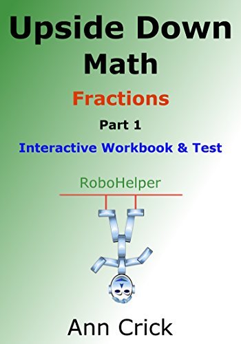 Upside Down Math - Fractions Part 1: Interactive Workbook & Test ...
