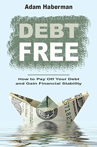 Debt Free: How to Pay Off Your Debt and Gain Financial Stability by ...