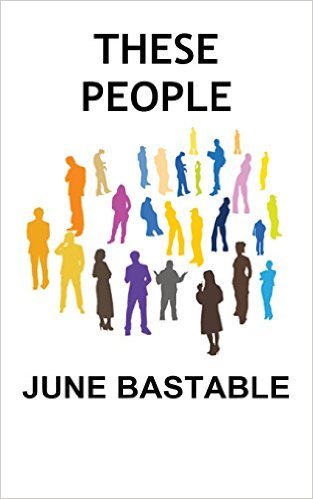 These People by June Bastable | Goodreads