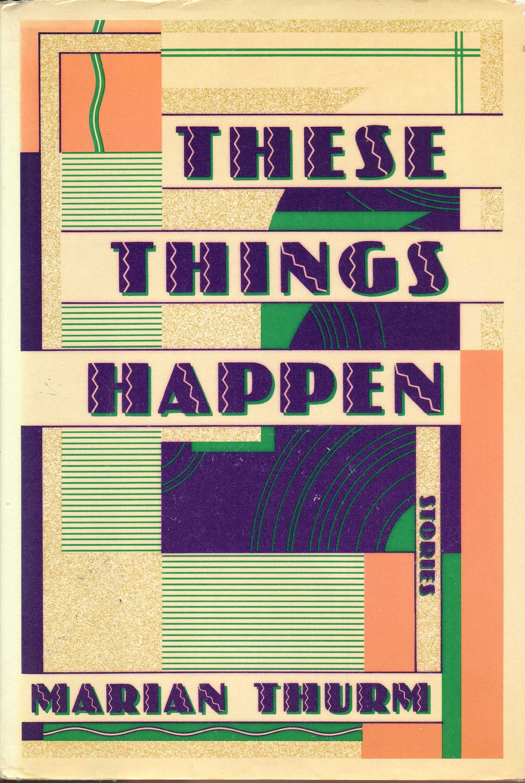 These Things Happen by Marian Thurm | Goodreads