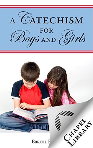A Catechism for Boys and Girls by Erroll Hulse | Goodreads