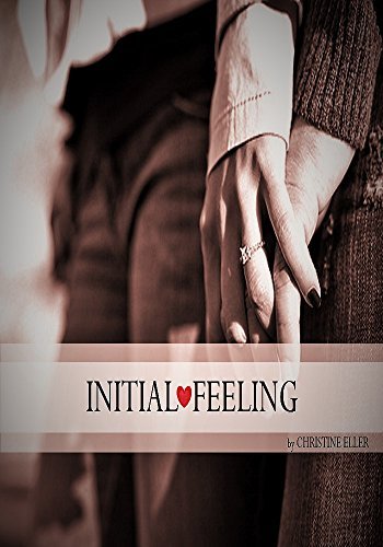 Initial Feeling: A Short Story by Christine Eller | Goodreads