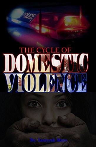 The Cycle of Domestic Violence: Article by Saniyyah Mayo | Goodreads
