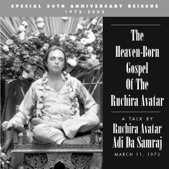 The Heaven Born Gospel of The Ruchira Avatar by Adi Da Samraj | Goodreads