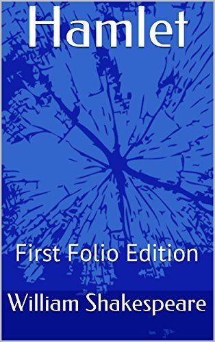 Hamlet: First Folio Edition by William Shakespeare | Goodreads