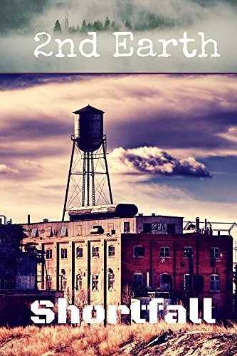 2nd Earth: Shortfall by Edward Vought | Goodreads