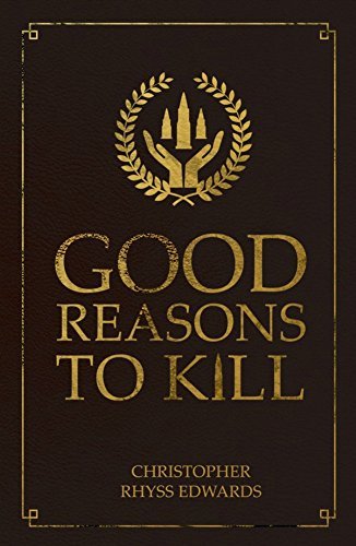 Good Reasons to Kill: An Anthology of Morality, Murder & Madness by ...