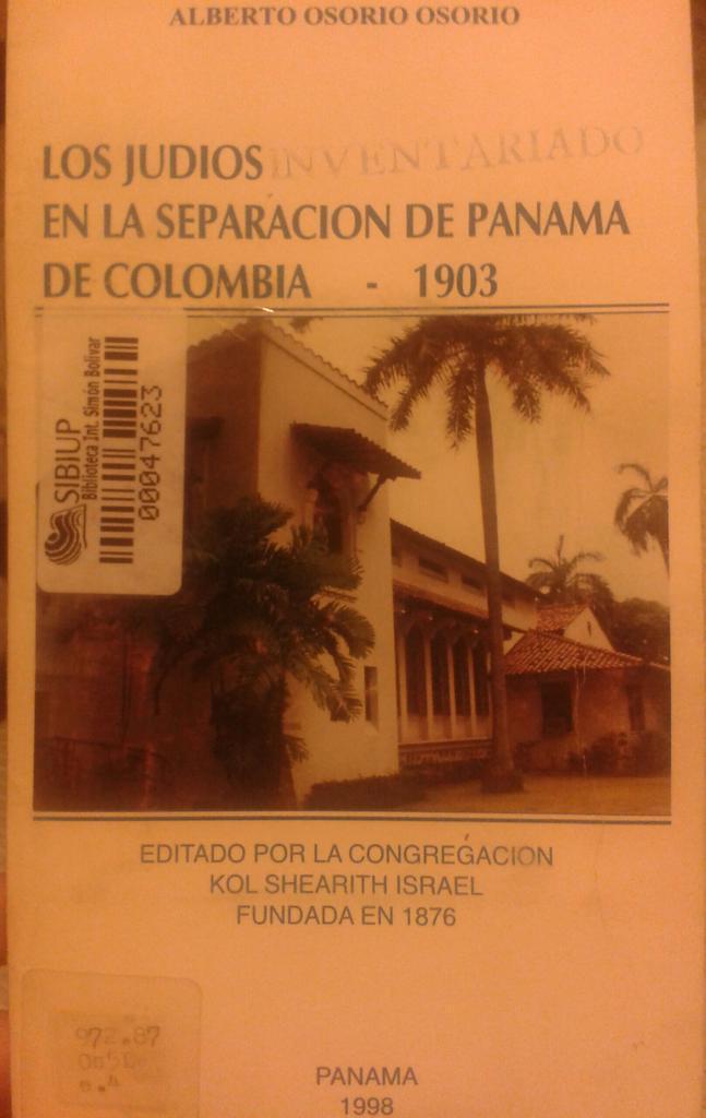 Los Judíos en la Separación de Panamá de Colombia - 1903 by Alberto ...