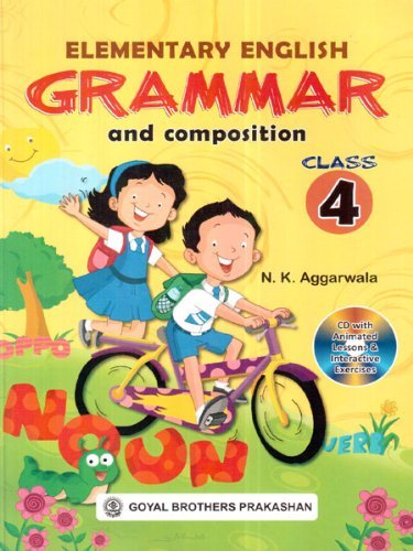 Elementary English Grammar & Composition for Class 4 by N. K. Aggarwala ...