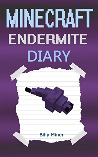 Minecraft: A Minecraft Endermite Diary by Billy Miner | Goodreads