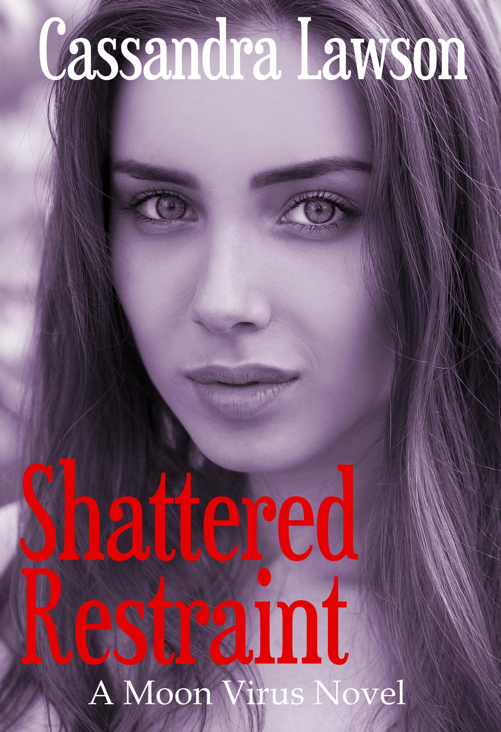 Shattered Restraint by Cassandra Lawson | Goodreads