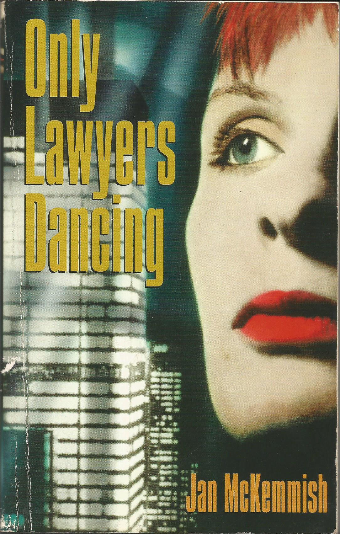 Only Lawyers Dancing by Jan McKemmish | Goodreads