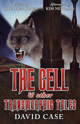 The Cell & Other Transmorphic Tales by David Case | Goodreads