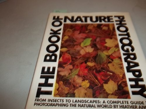 The Book of Nature Photography by Heather Angel | Goodreads