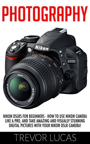 Photography: Nikon DSLRs For Beginners - How To Use Nikon Camera Like A ...