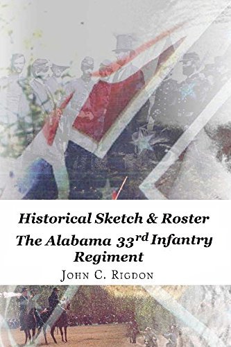 Historical Sketch & Roster of the Alabama 33rd Infantry Regiment by ...
