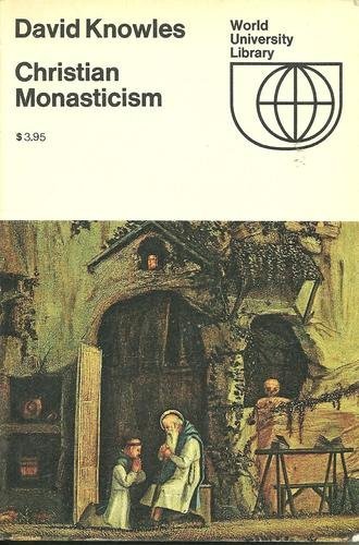 Christian Monasticism by David Knowles | Goodreads