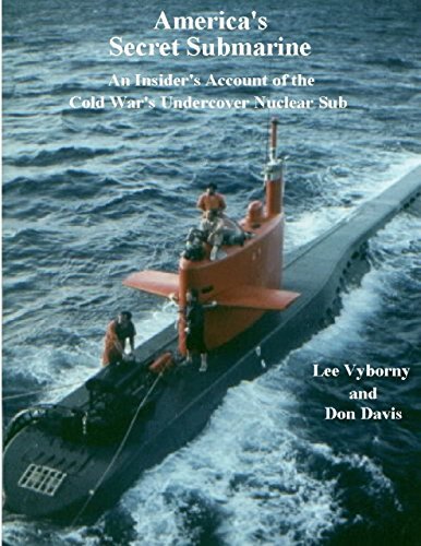 America's Secret Submarine: An Insider's Account of the Cold War's ...