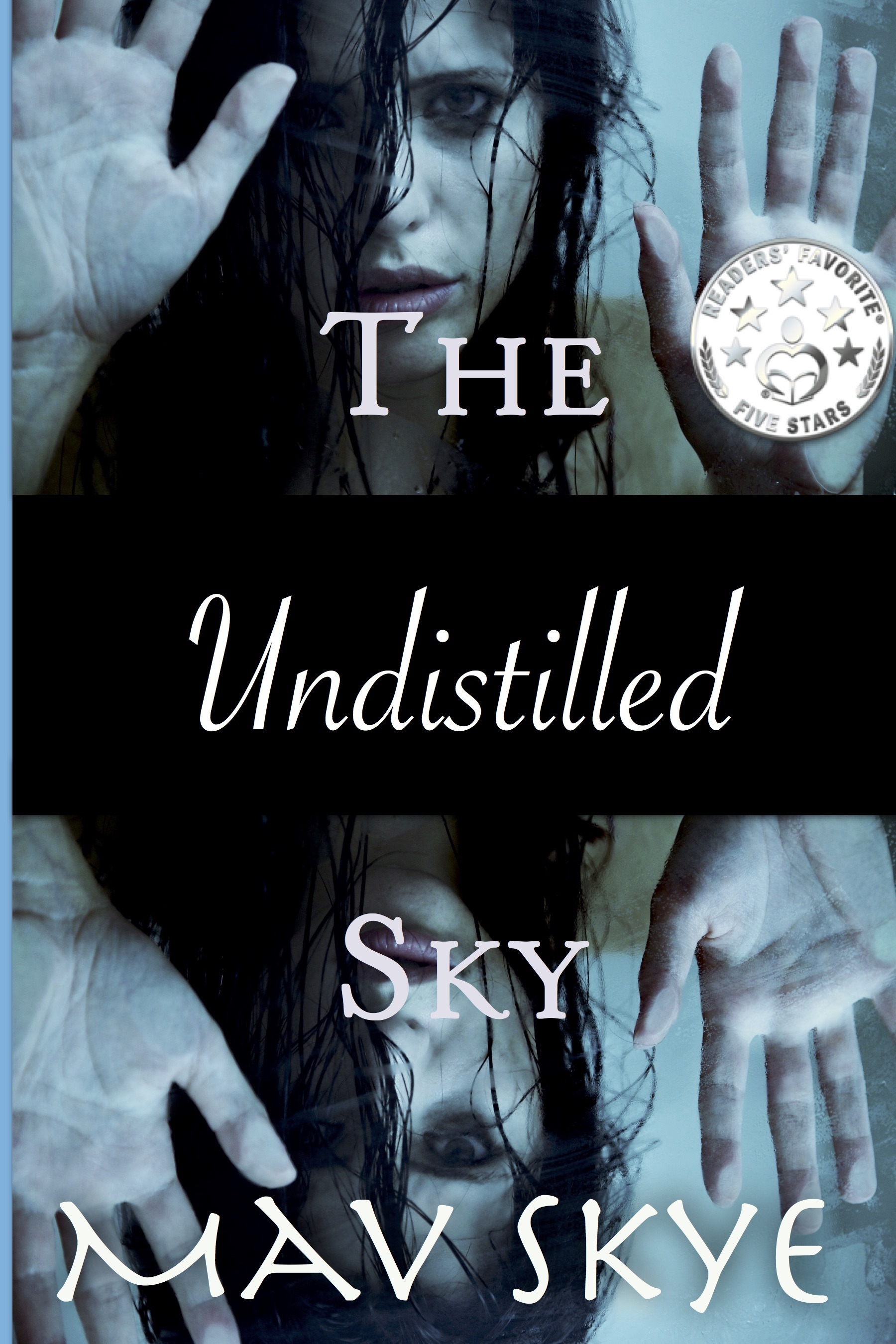 The Undistilled Sky by Mav Skye | Goodreads