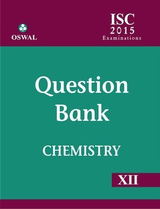 ISC Question Bank CHEMISTRY by Panel of Author | Goodreads