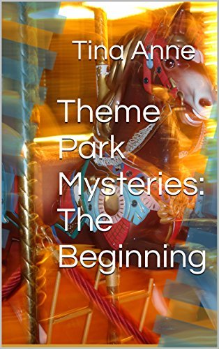 Theme Park Mysteries: The Beginning: A Theme Park Mysteries Book #1 by ...