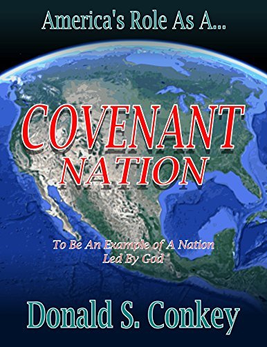 America's Role as a Covenant Nation by Donald S. Conkey | Goodreads