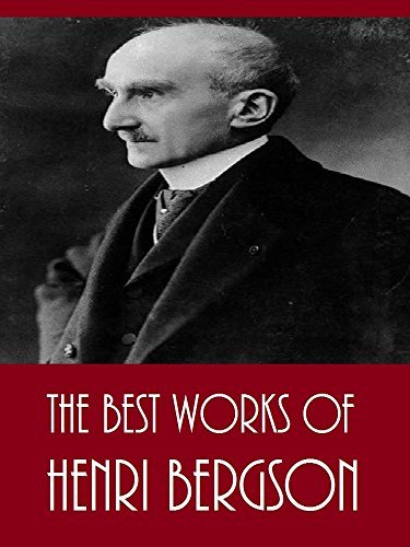 The Best Works of Henri Bergson by Henri Bergson | Goodreads