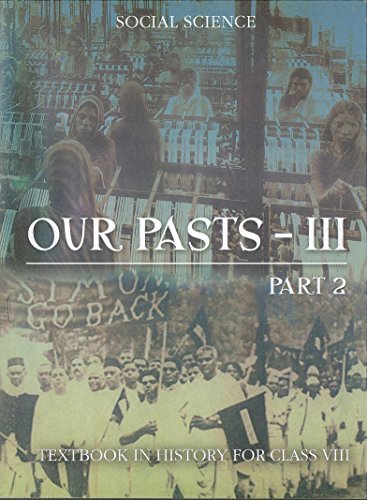 Our Pasts 3 Part - 2 Textbook In History for Class - 8 by NCERT | Goodreads