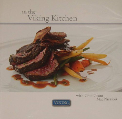 In The Viking Kitchen with Chef Grant Macpherson by Chef Grant ...