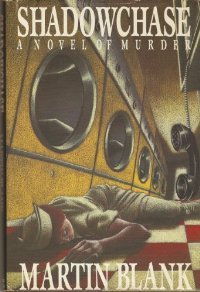 Shadowchase: A Novel of Murder by Martin Blank | Goodreads
