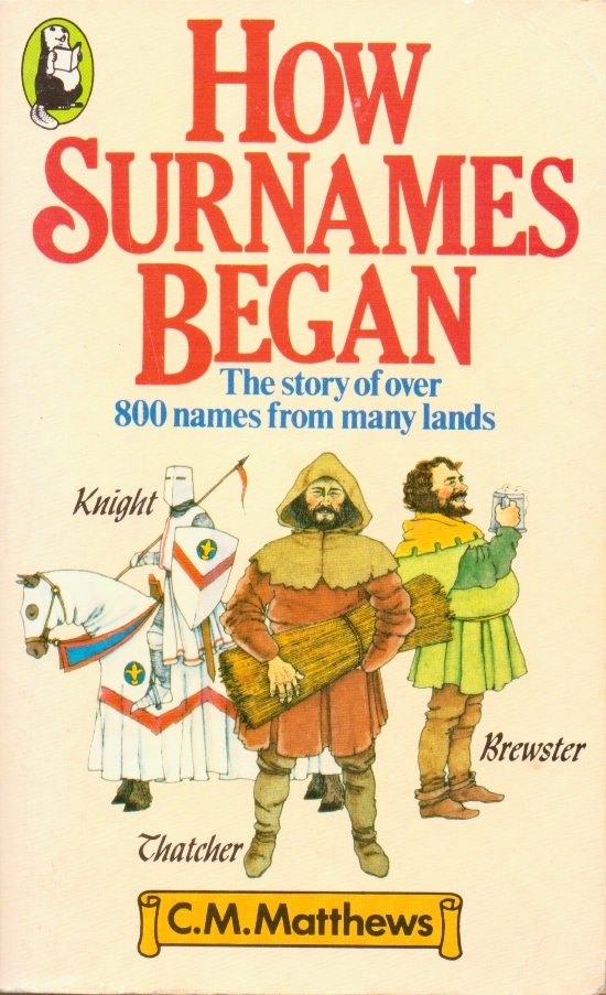 How Surnames Began by C.M. Matthews | Goodreads