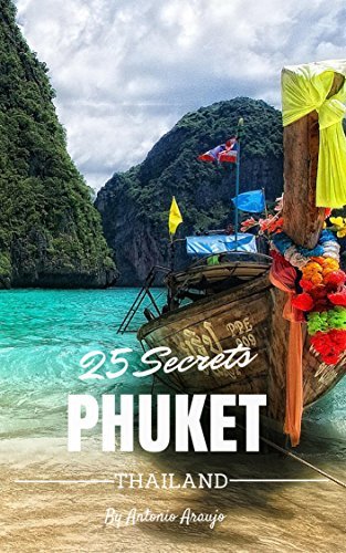 Phuket 25 Secrets - The Locals Travel Guide For Your Trip to Phuket ...