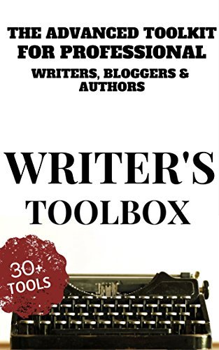 Writer's ToolBox: The Advanced Toolkit For Professional Writers ...