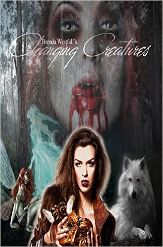 Changing Creatures by Brenda Westfall | Goodreads