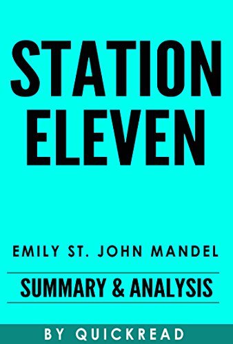 Station Eleven: A Novel by Emily St. John Mandel | Summary & Analysis ...