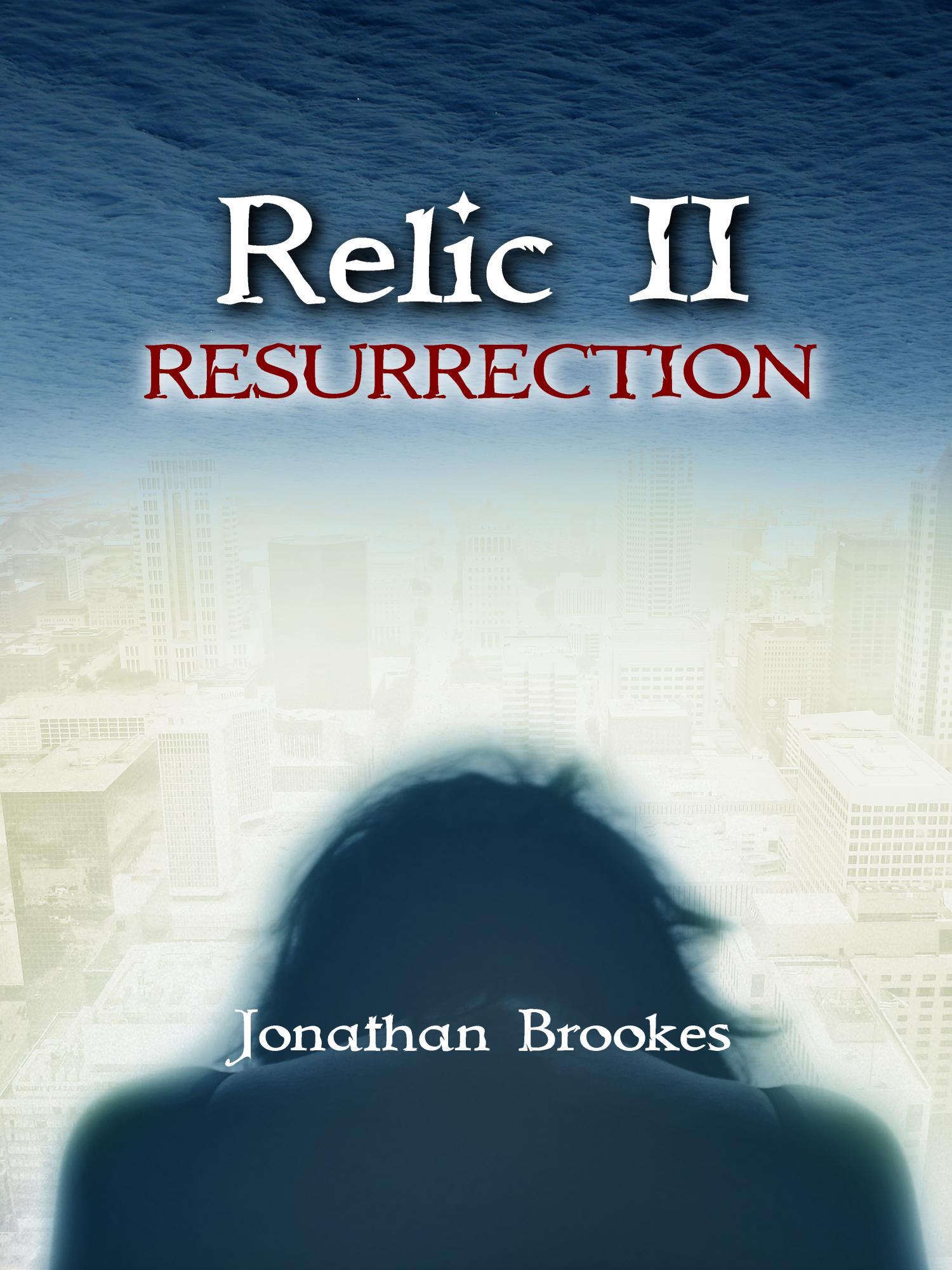 Relic II: Resurrection by Jonathan Brookes | Goodreads