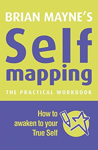 Self Mapping: How to Awaken to your True Self by Brian Mayne | Goodreads
