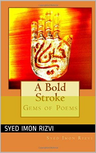A Bold Stroke: Gems of Poems by Syed Imon Rizvi | Goodreads