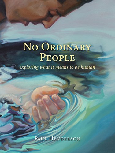 No Ordinary People: exploring what it means to be human by Paul ...